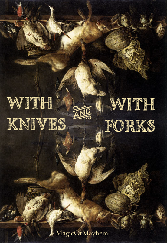 With Knives and With Forks - Chapter 1 - MagicOrMayhem - Harry Potter ...