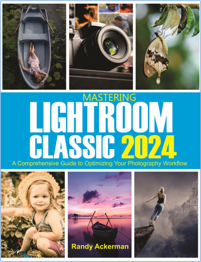 Mastering Lightroom Classic 2024 A Comprehensive Guide To Optimizing ...