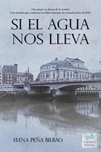 Elena Peña Bilbao - Si el agua nos lleva