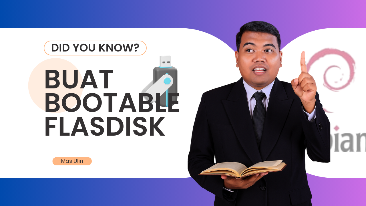 Cara Membuat Bootable USB Flash Drive untuk Install Linux