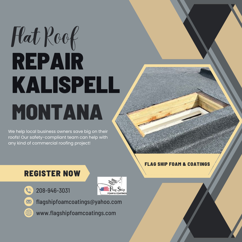 Flat Roof Repair Experts in Kalispell Montana — Postimages
