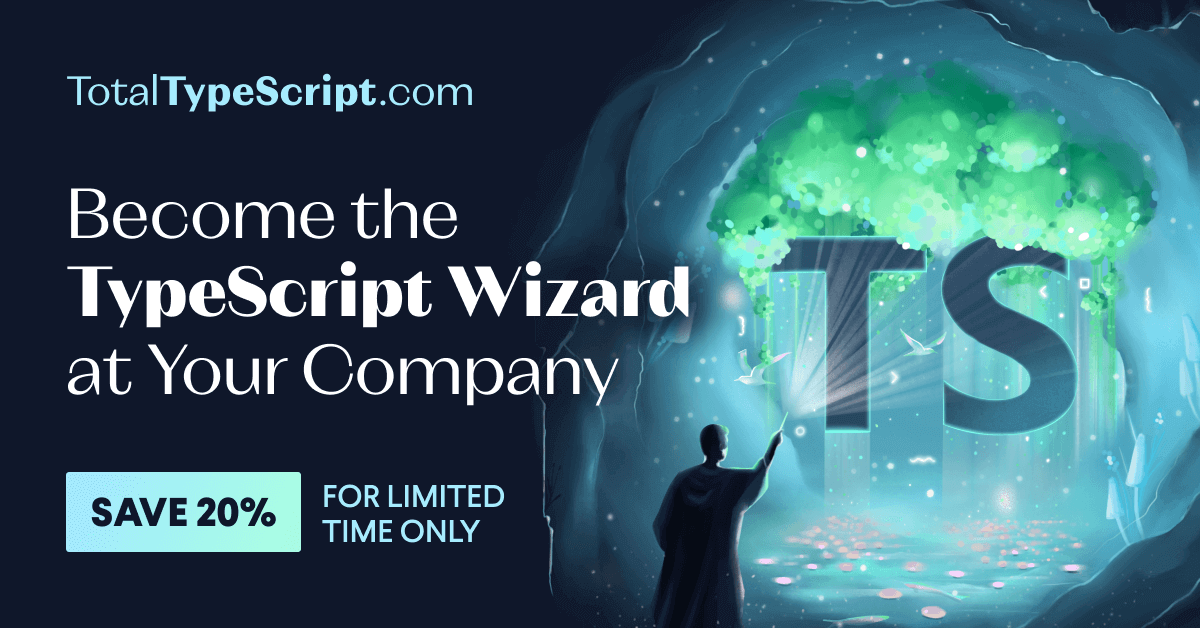 Total TypeScript - Professional TypeScript Training by Matt Pocock ... Total TypeScript - Professional TypeScript Training by Matt Pocock ...