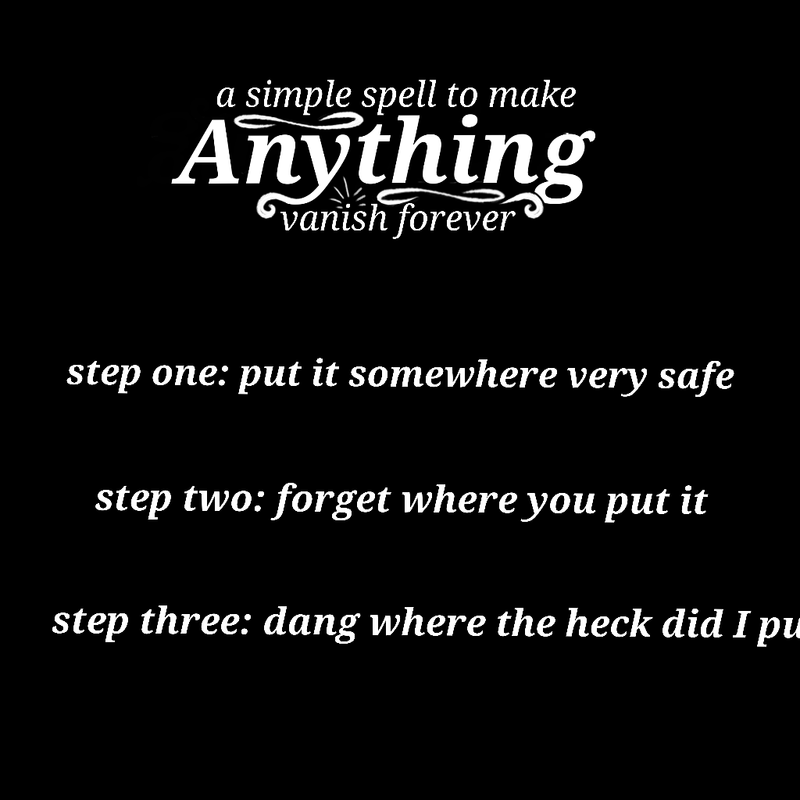 That magic spell to make something disappear forever by putting it ...