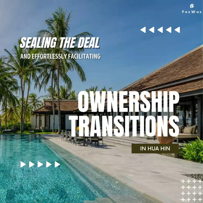 Closing Sales with Smooth Ownership Transfers | FazWaz