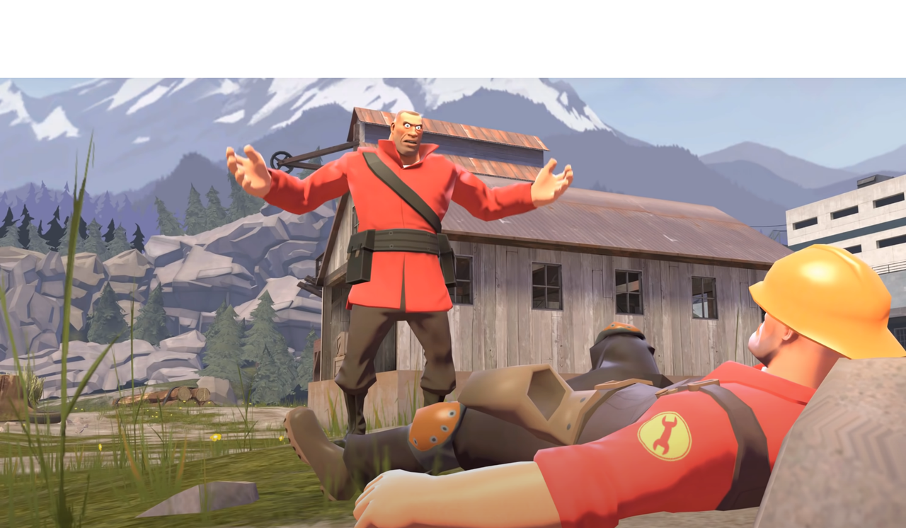 THINK ENGINEER THINK! : r/tf2memes