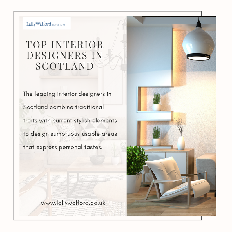 Top Interior Designers in Scotland — Postimages