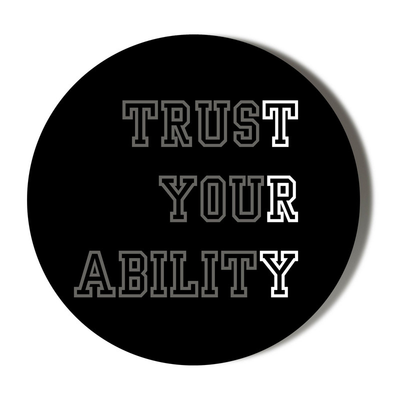 TRUST YOUR ABILITY TRY BADGE — Postimages