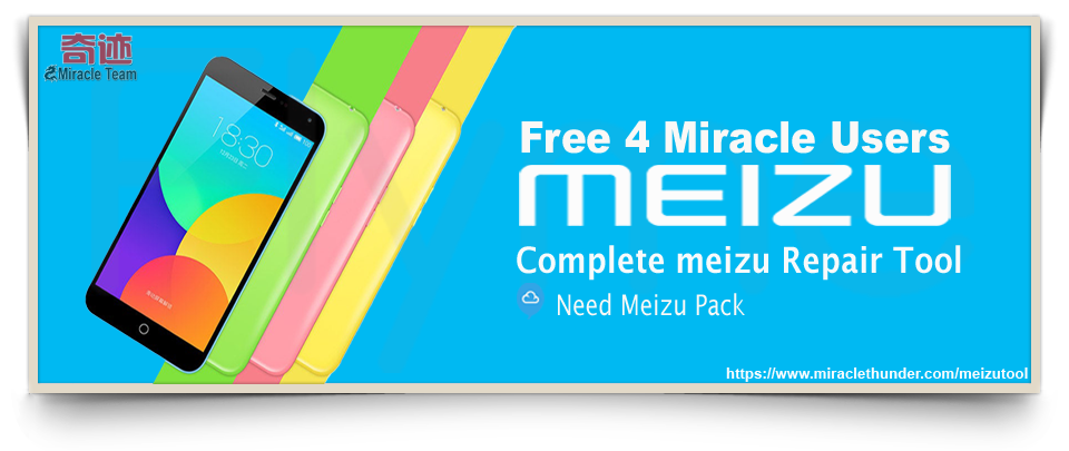 Miracle Meizu Tool V2.10 Free Bundle Pack (3rd September 2020) World's First - GSM-Forum