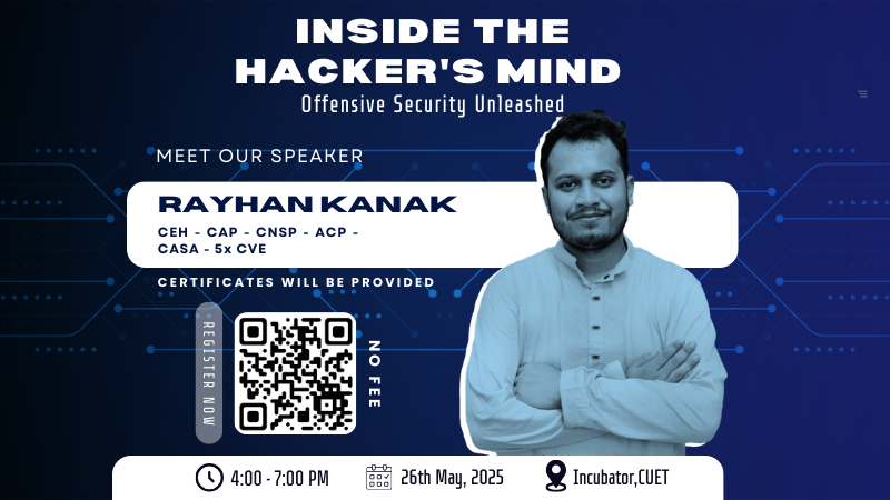 Inside the Hacker's Mind | CSC Events | CUET Cyber Security Club