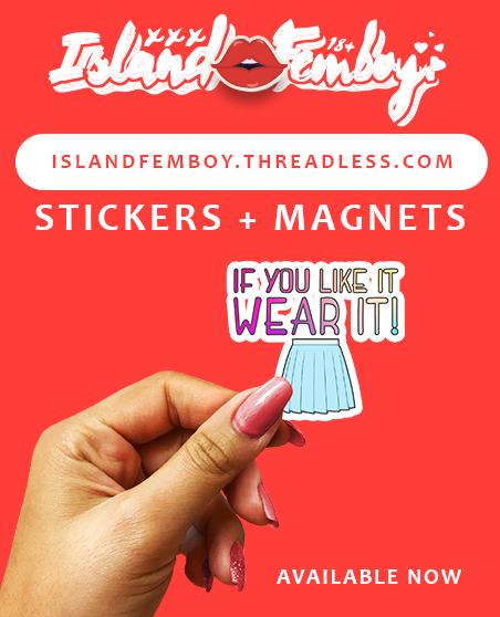 FEMBOY / SISSY STICKERS + MAGNETS | ISLANDFEMBOY.THREADLESS.COM : r/ISLANDFEMBOY