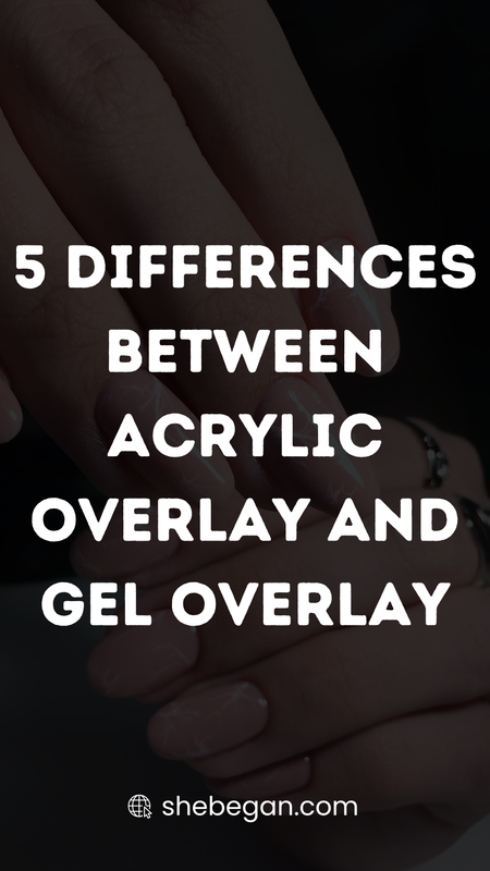 Acrylic Overlay vs Gel Overlay (Which One is Better?)