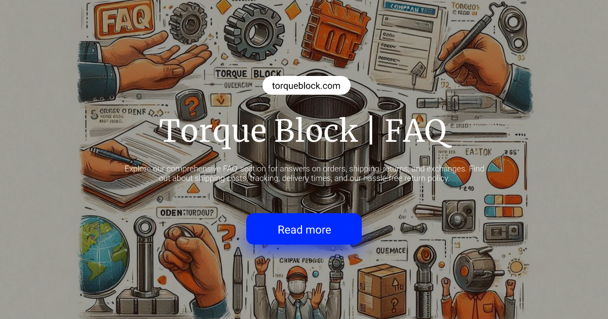Torque Block | FAQ