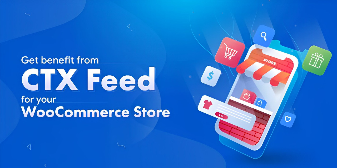 CTX Feed Pro - WooCommerce Product Feed Manager Wordpress – Bliter GPL