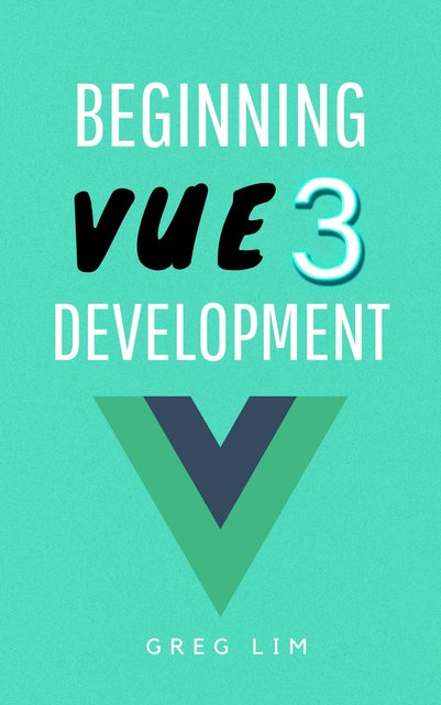 Download Vue js 3 for Beginners Learn the Essentials of Vue js 3 and ... Download Vue js 3 for Beginners Learn the Essentials of Vue js 3 and ...