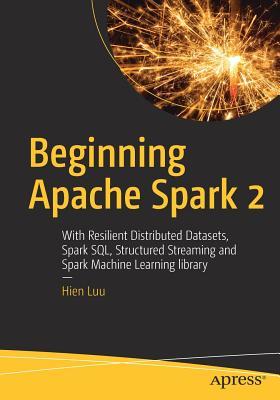 Download Luu -- Beginning Apache Spark 2 -- 2018 pdf Torrent | 1337x
