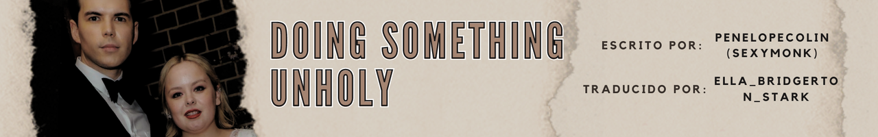 Doing Something Unholy - Chapter 1 - Ella_Bridgerton_Stark - Bridgerton ...