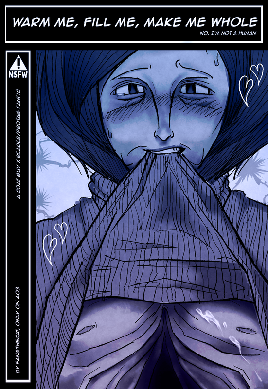 Warm Me, Fill Me, Make Me Whole - FangTheCat - No I'm not a Human ...