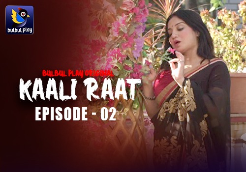Kaali Raat (2025) S01 E02 BulBulPlay Hindi Hot Web Series ulluuncut