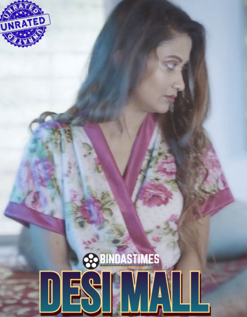 Desi Mall 2024 Uncut Bindastimes Hindi Short Film 720p Hdrip H264 Aac