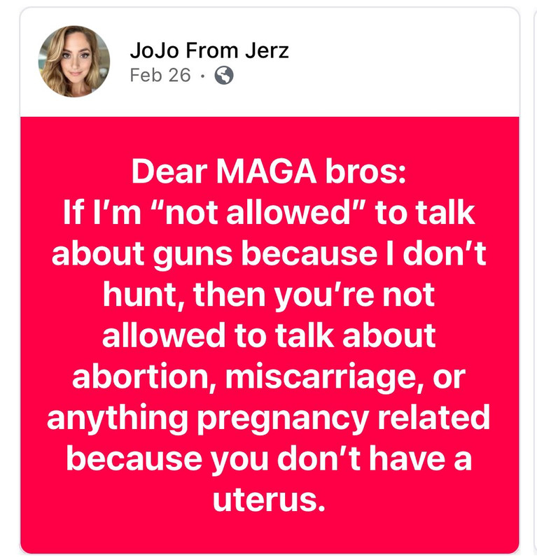 "dear maga bros:" (on guns, hunting, abortions, & a uterus ... by jo ...