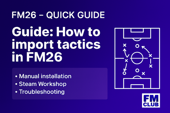 [Guide] Import Tactics in FM26 — Quick and Reliable Guide