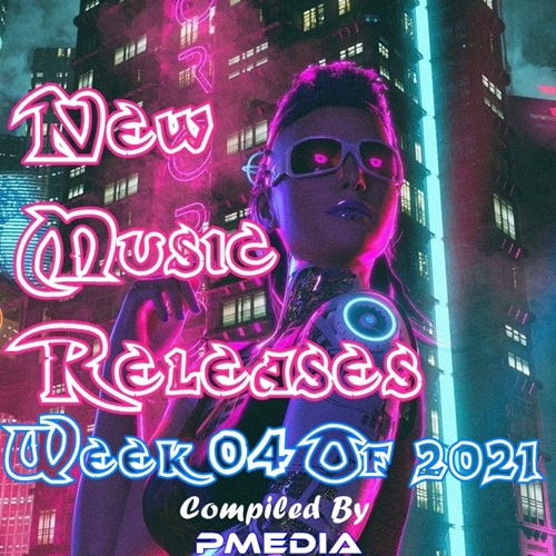 Download VA New Music Releases Week 04 Of 2021 Mp3 320kbps Songs Download VA New Music Releases Week 04 Of 2021 Mp3 320kbps Songs