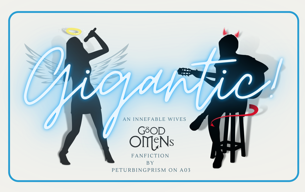 Gigantic - PeturbingPrism - Good Omens (TV) [Archive of Our Own]