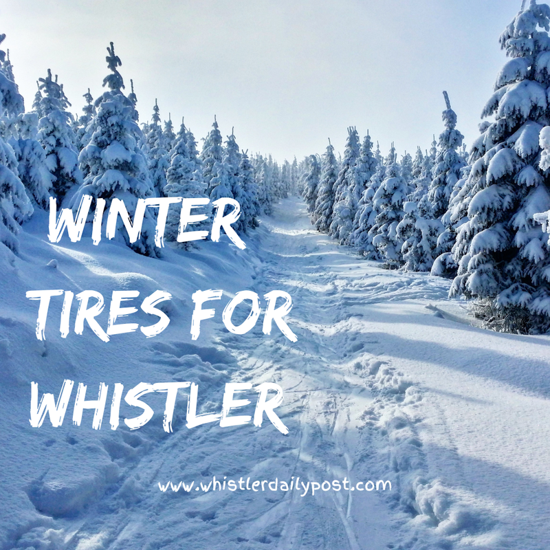 Premium Winter Tires for Whistler www whistlerdailypost com — Postimages