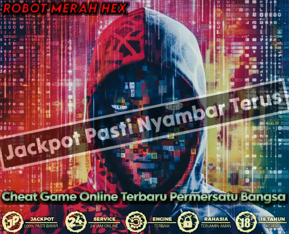 ROBOT MERAH HEX: Cheat Engine Pola Apk Slot Versi Terbaru 99,9% Maxwin