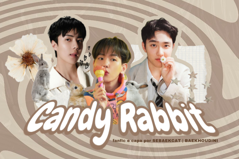 Candy Rabbit - sebaekcat - EXO (Band) [Archive of Our Own]