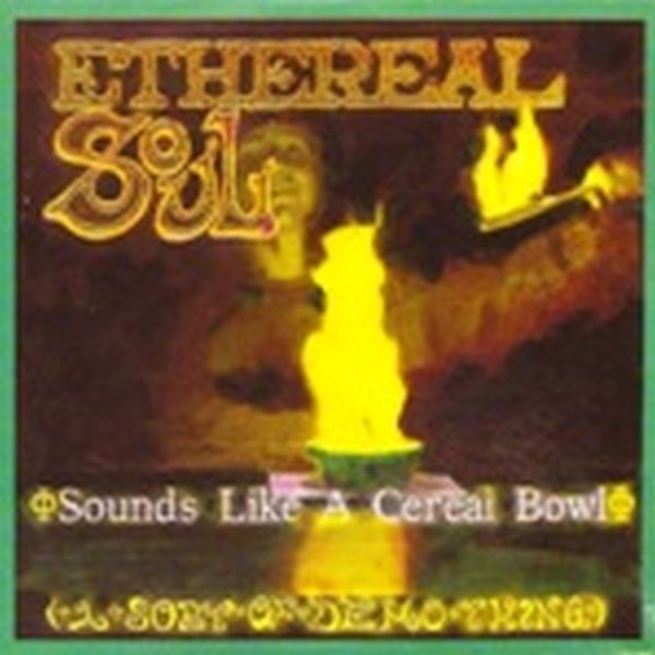 Ethereal Soul (US-MO) - Sounds Like A Cereal Bowl (1994) • Heavy Metal ...