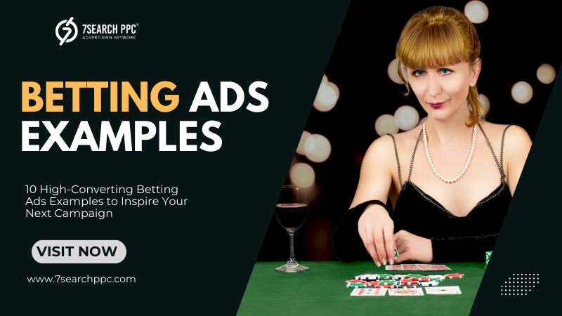 10 High-Converting Betting Ads Examples to Inspire Your Next Campaign