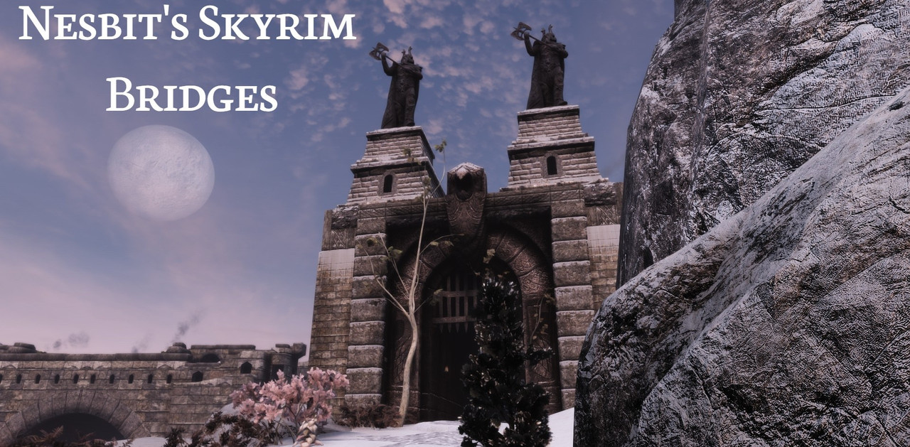 Nesbit's Immersive Skyrim Bridges at Skyrim Special Edition Nexus ...