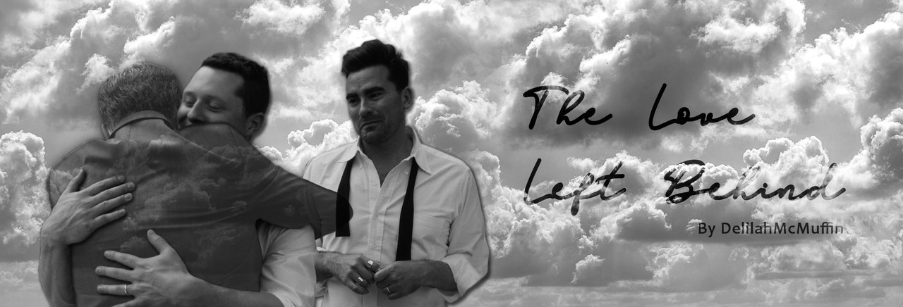 The Love Left Behind - Chapter 8 - DelilahMcMuffin - Schitt's Creek ...
