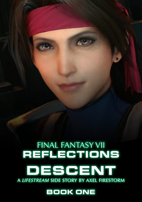 Final Fantasy VII: Reflections - Book 1: Descent - Chapter 1 - AxelFirestorm - Multifandom ...