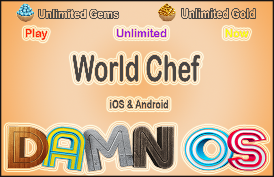 Play Unlimited: World Chef 2.3.1 Hack Unlimited Online Generator