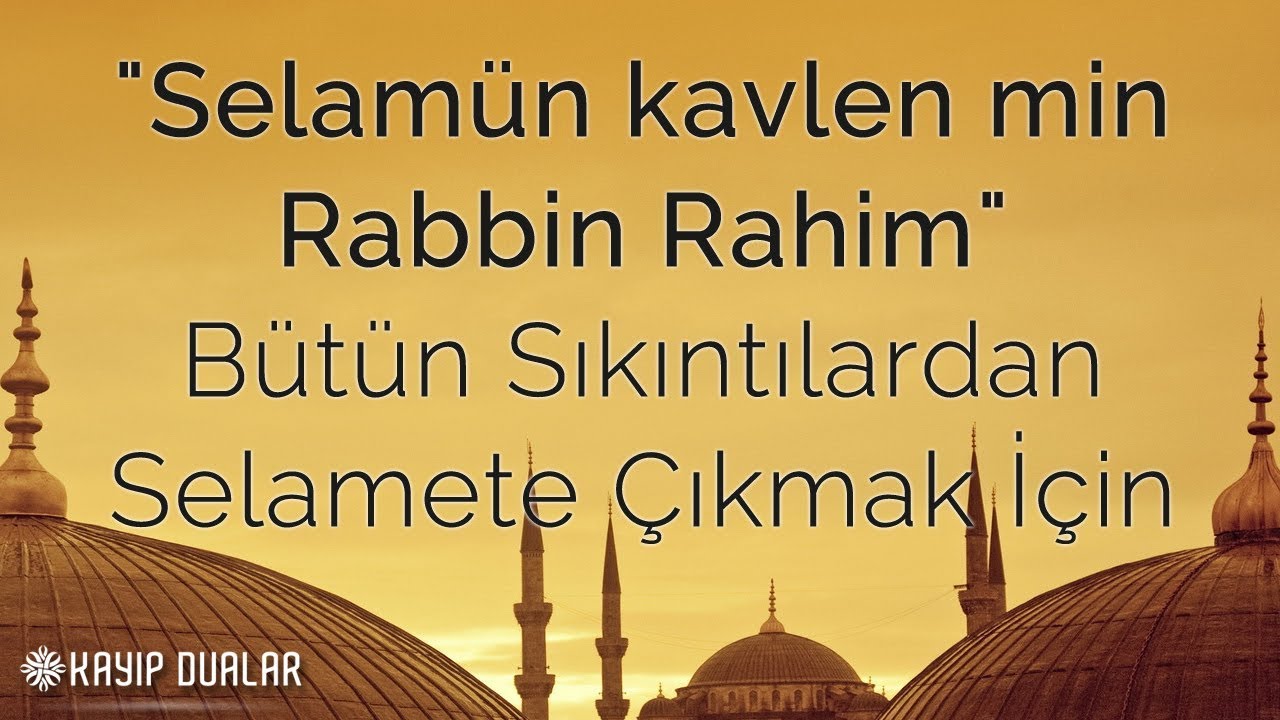 Selamün Kavlen Mir Rabbir Rahim’’ Ayetinin Sırrı | TopragizBiz.com