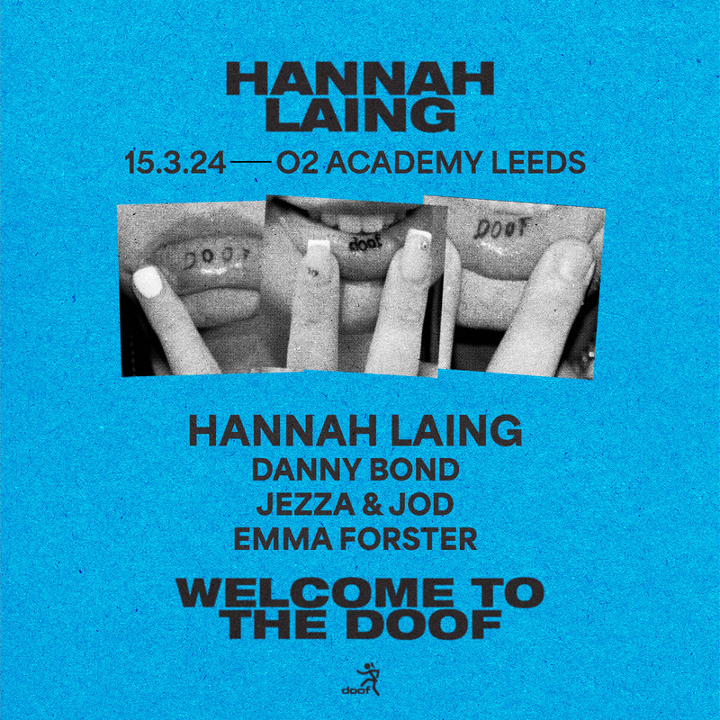 Final tickets for Hannah Laing’s DOOF in Leeds selling fast! | Skiddle