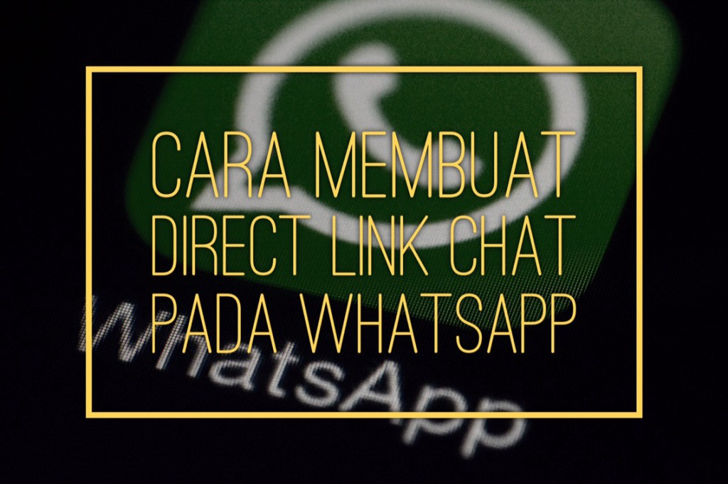 Cara Membuat Link Chat Pada Whatsapp | KASKUS
