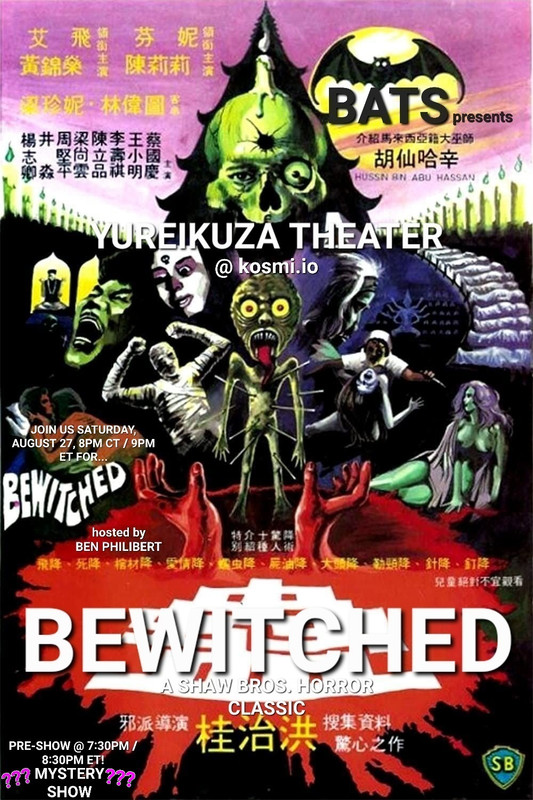 Shaw Bros. Classic "Bewitched" Showing at Yureikuza Theater Sat. August ...