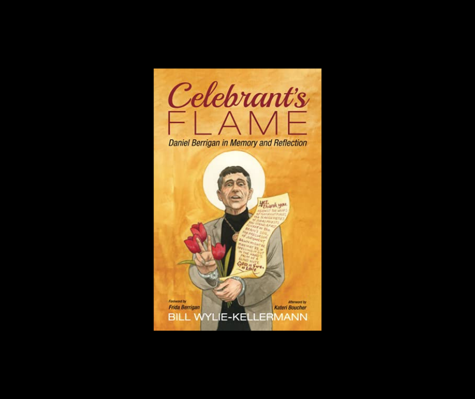 An ode to Daniel Berrigan: A review of Celebrant’s Flame | The ...