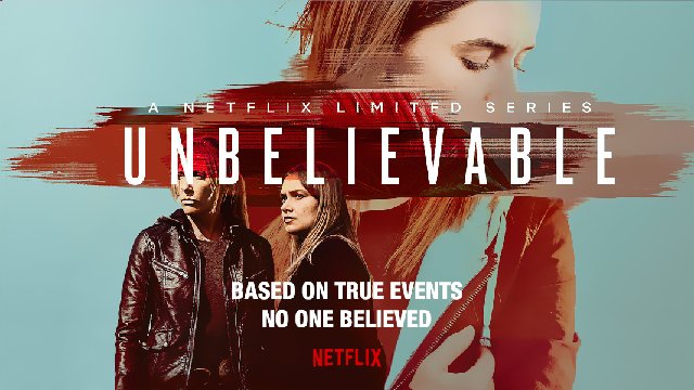 Unbelievable (Netflix) - Τηλεοπτικές Σειρές - Insomnia.gr