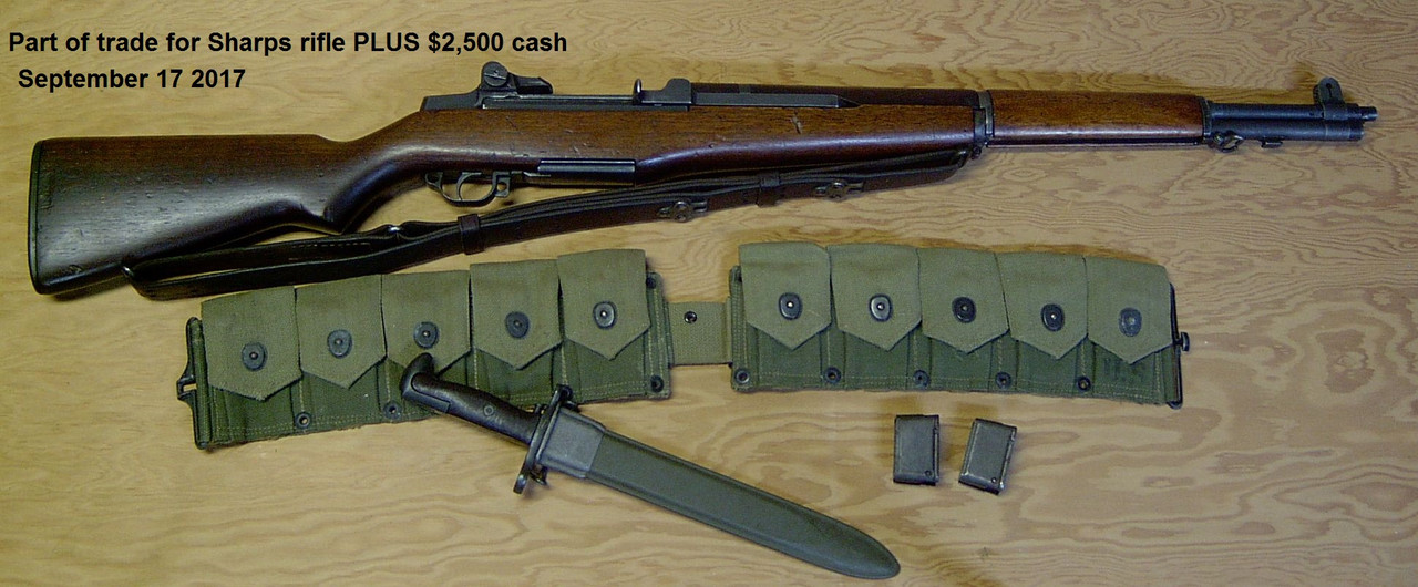 September 17 2017 Springfield M1 Rifle with bayonet part of TRADE plus $2,500 for M1859 Sharps ...