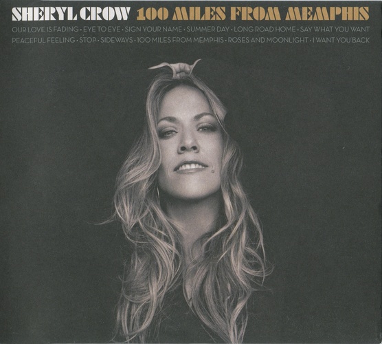 Download Sheryl Crow - 100 Miles From Memphis (2010 Soft Rock Country ...