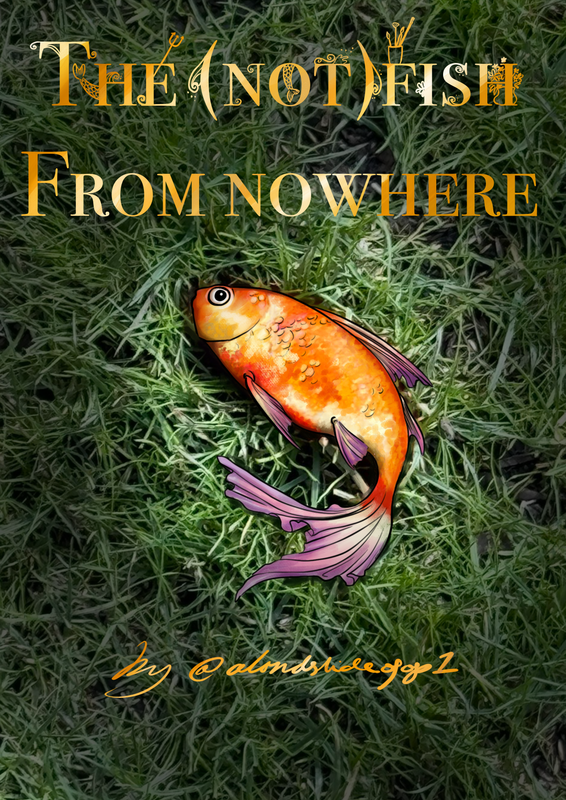 The (not) Fish from Nowhere. - Chapter 1 - alandslideofopossums - Our ...