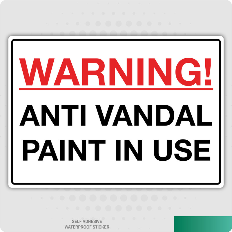 Warning Anti Vandal Paint in Use A5 Plastic Sign or Self-Adhesive ...