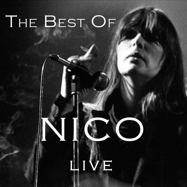Download Nico - The Best of Nico (Live) (1994 Rock) [Flac 16-44 ...