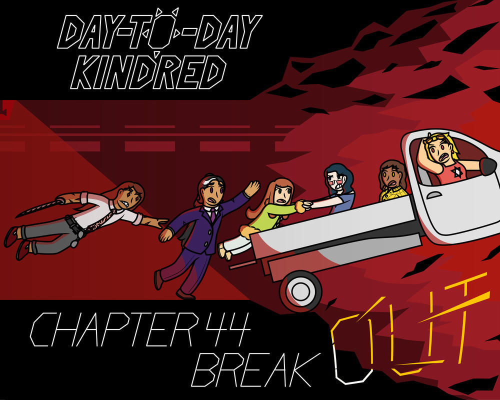 Chapter 44: Break Out - Day-to-Day Kindred | Royal Road