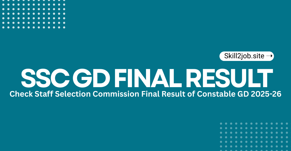 SSC GD Constable Result 2026 Out – Check Final Result PDF – Skill2Job