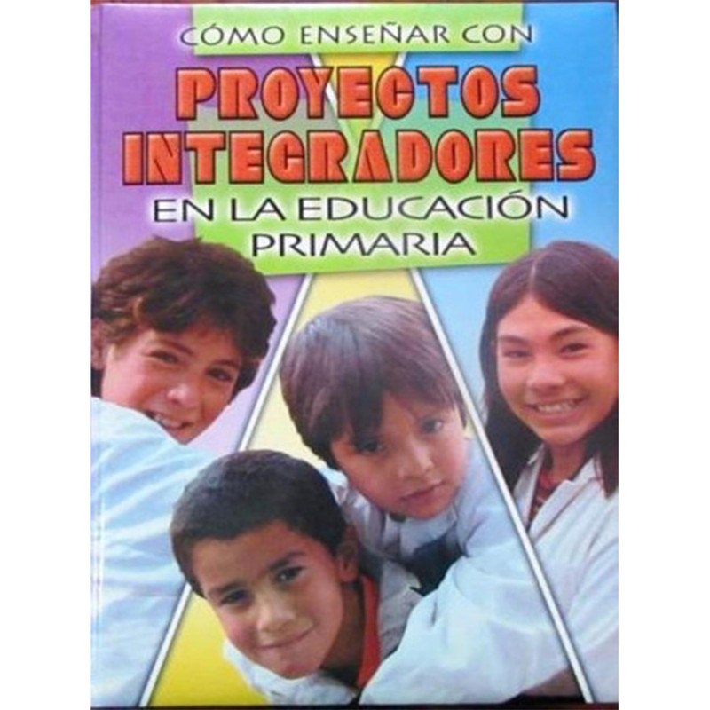 CÓmo EnseÑar Con Proyectos Integradores En La EducaciÓn Primaria Cd Rom